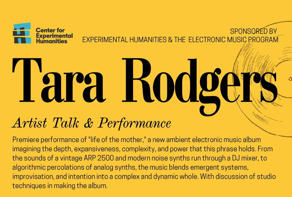 Tara Rodgers: Artist Talk & Performance – Experimental Humanities